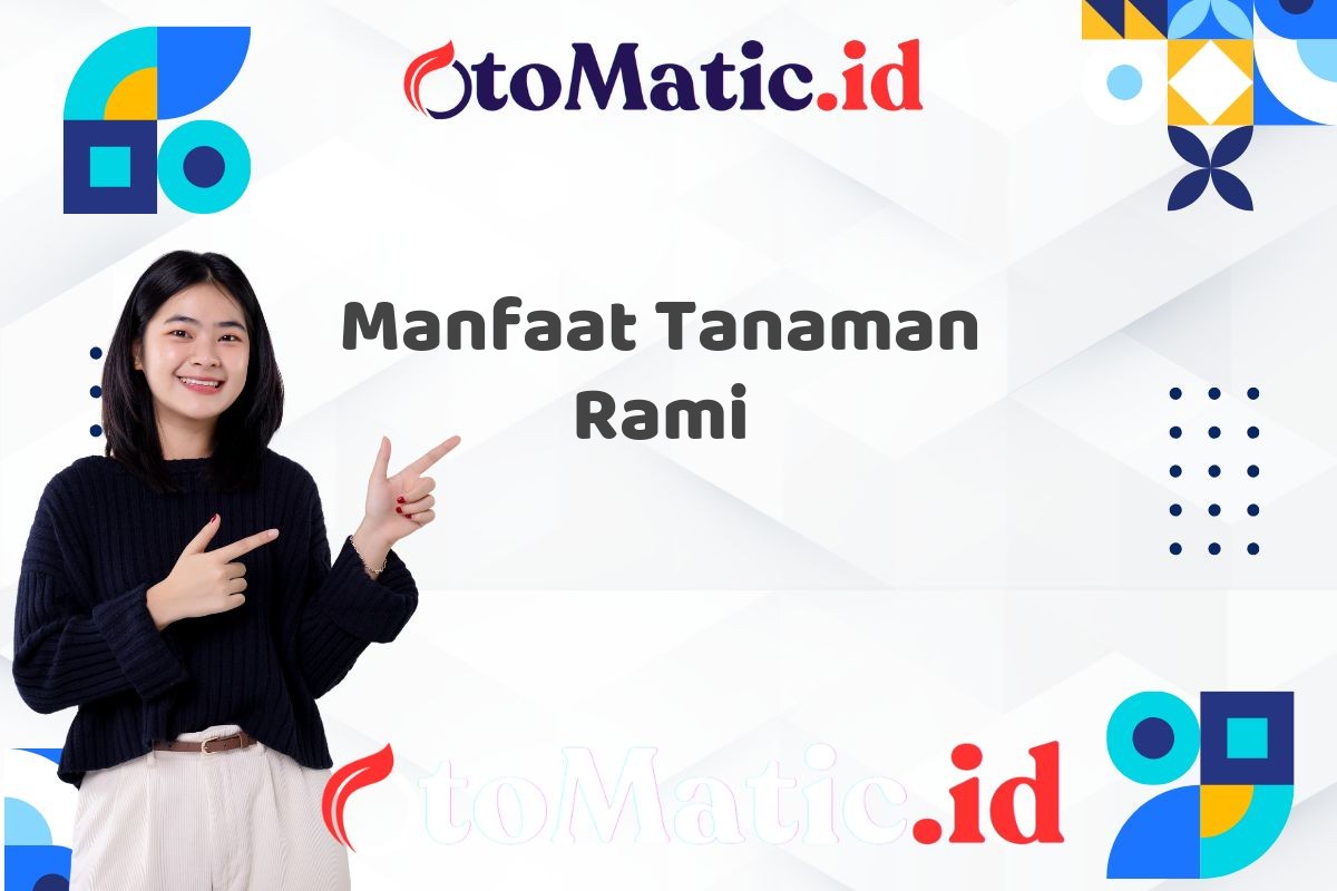 Manfaat Tanaman Rami - OTOmatic.id